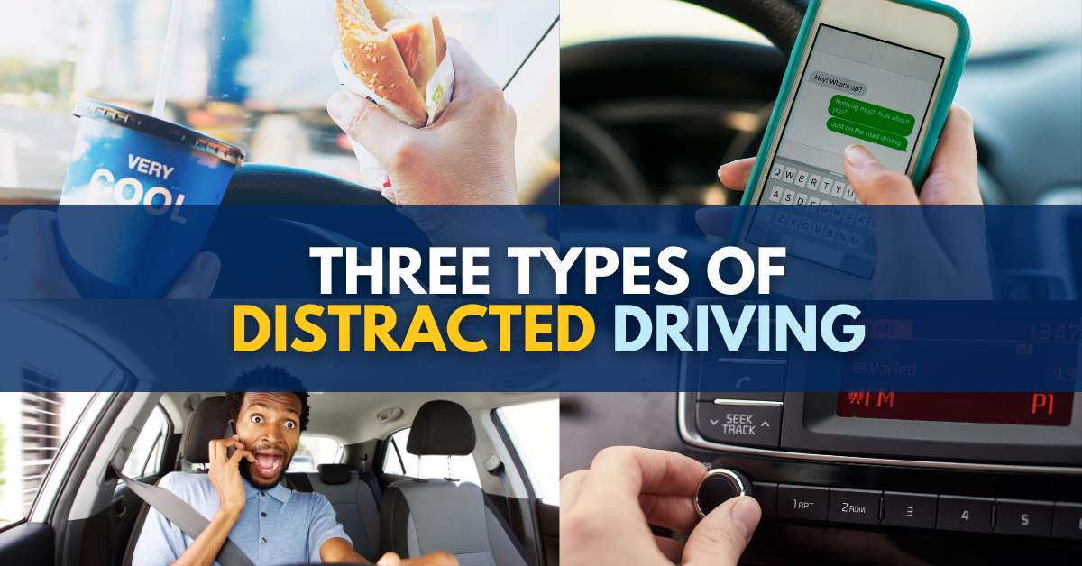 3 Types of Distracted Driving: Visual, Cognitive & Manual