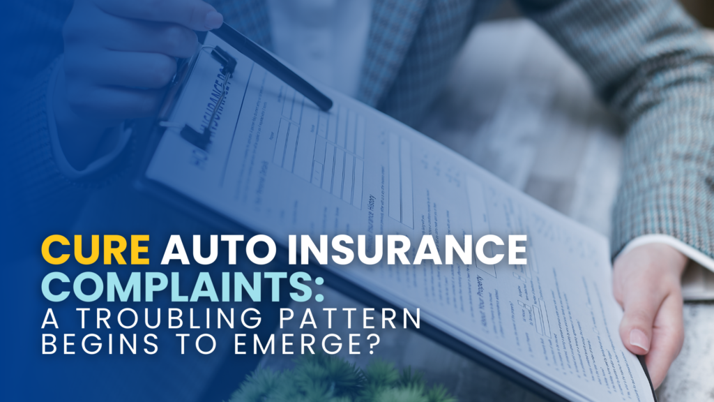 Cure Auto Insurance Complaints: A Troubling Pattern Begins to Emerge?