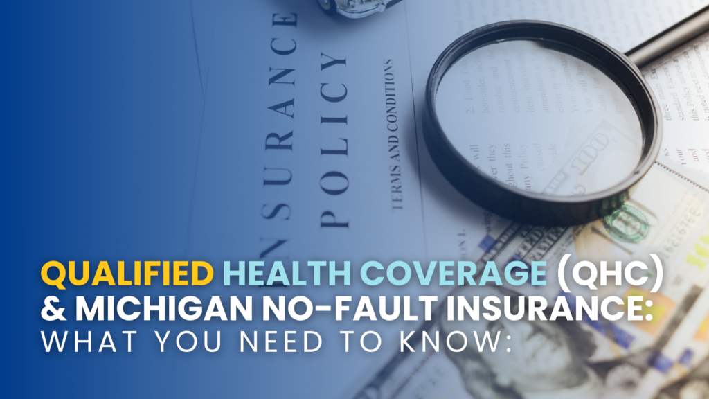 Qualified Health Coverage & Michigan No-Fault Insurance