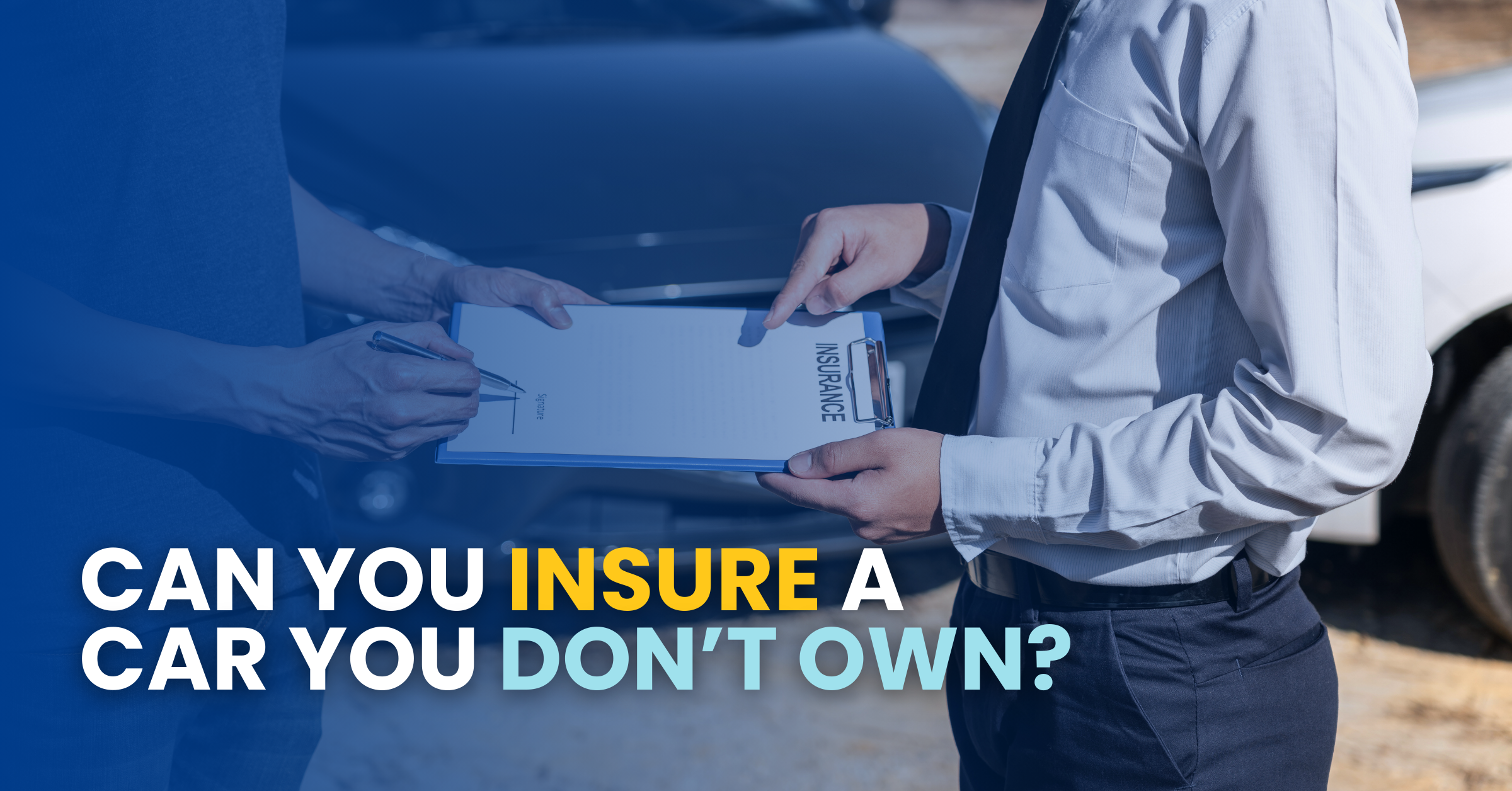 Can You Insure A Car You Don't Own? | Michigan Auto Law