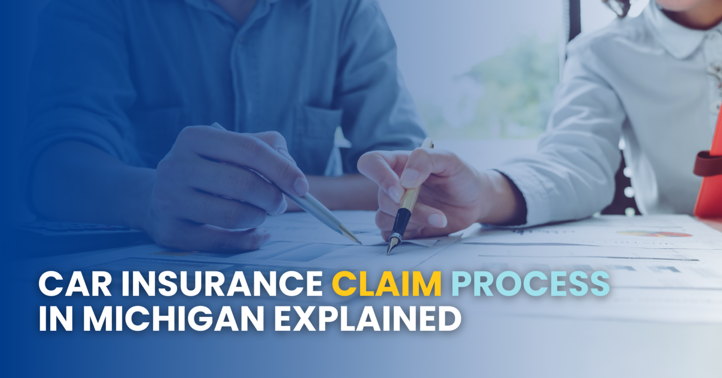 Car Insurance Claim Process In Michigan Explained