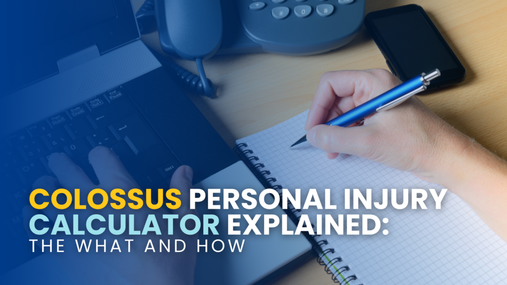 Colossus Personal Injury Calculator Explained: The What & How