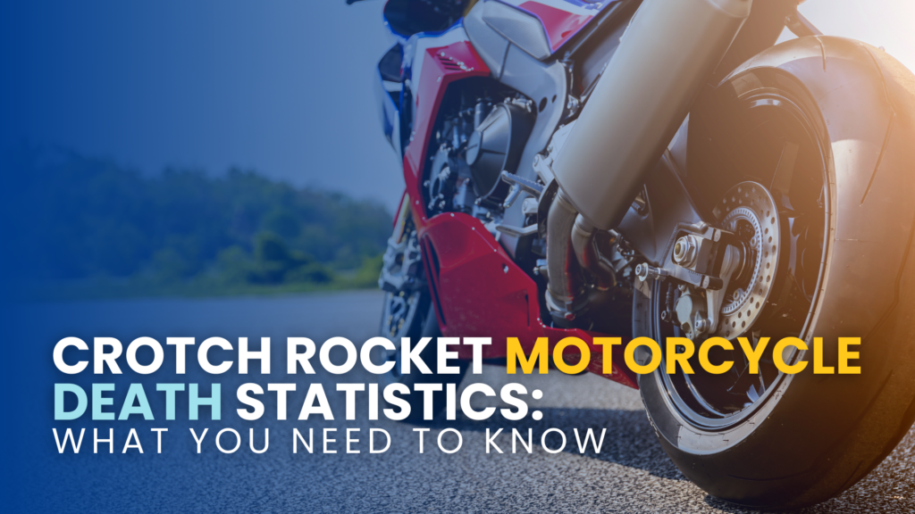Crotch Rocket Death Statistics: What You Need To Know
