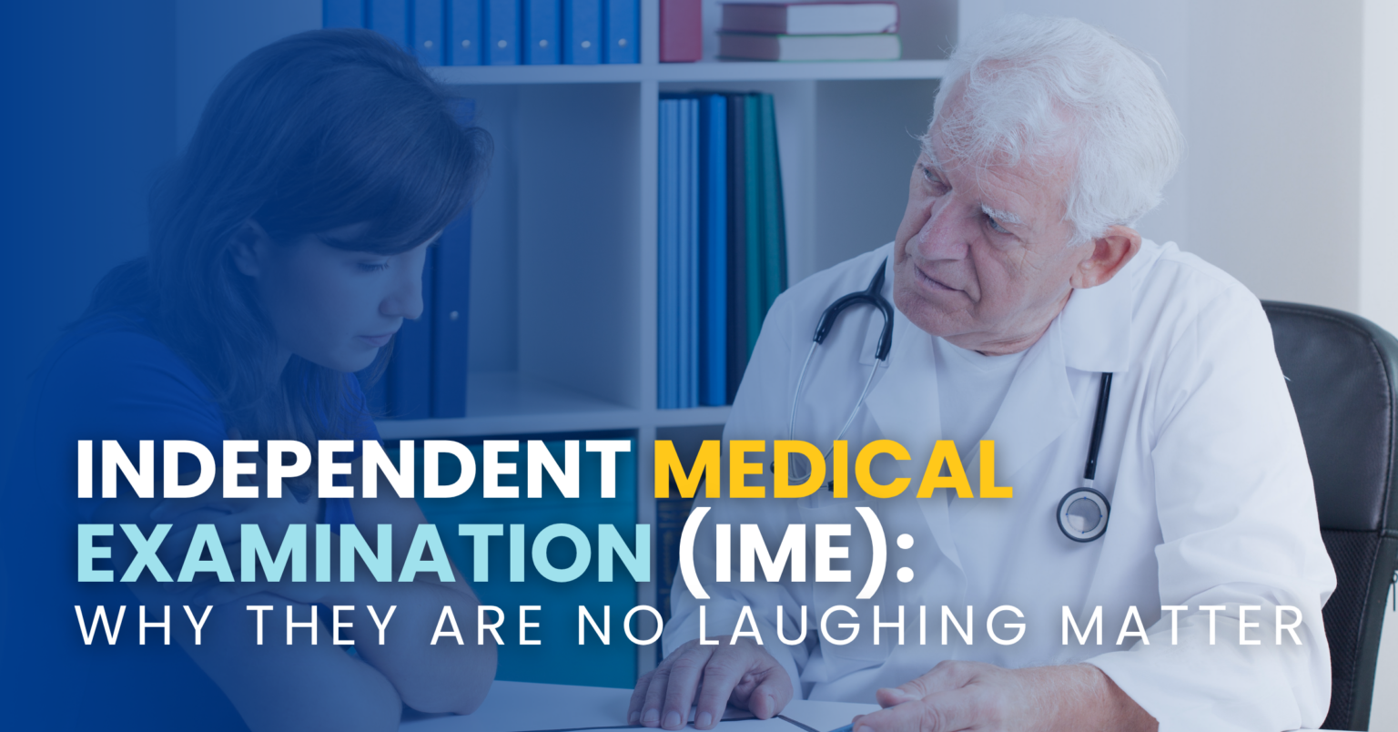 Independent Medical Examination: Why They're No Laughing Matter